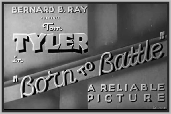 BORN TO BATTLE - 1935 - TOM TYLER - RARE DVD – TV Museum DVDs