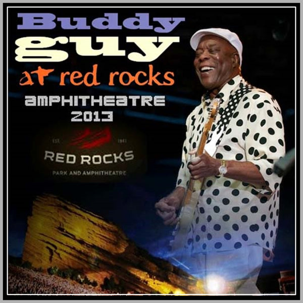 BUDDY GUY LIVE - RED ROCKS AMPHITHEATRE - 2013 - DVD – TV Museum DVDs