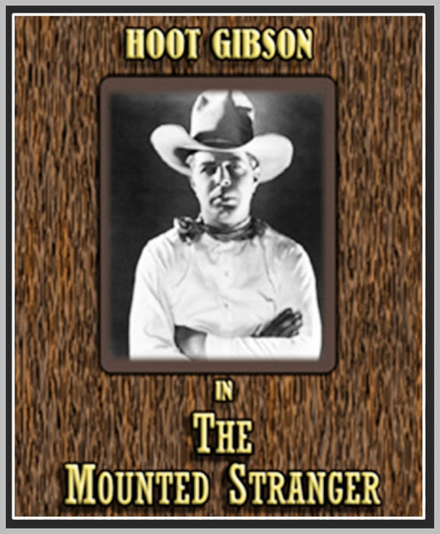 THE MOUNTED STRANGER - 1930 - HOOT GIBSON - SILENT - RARE DVD – TV ...